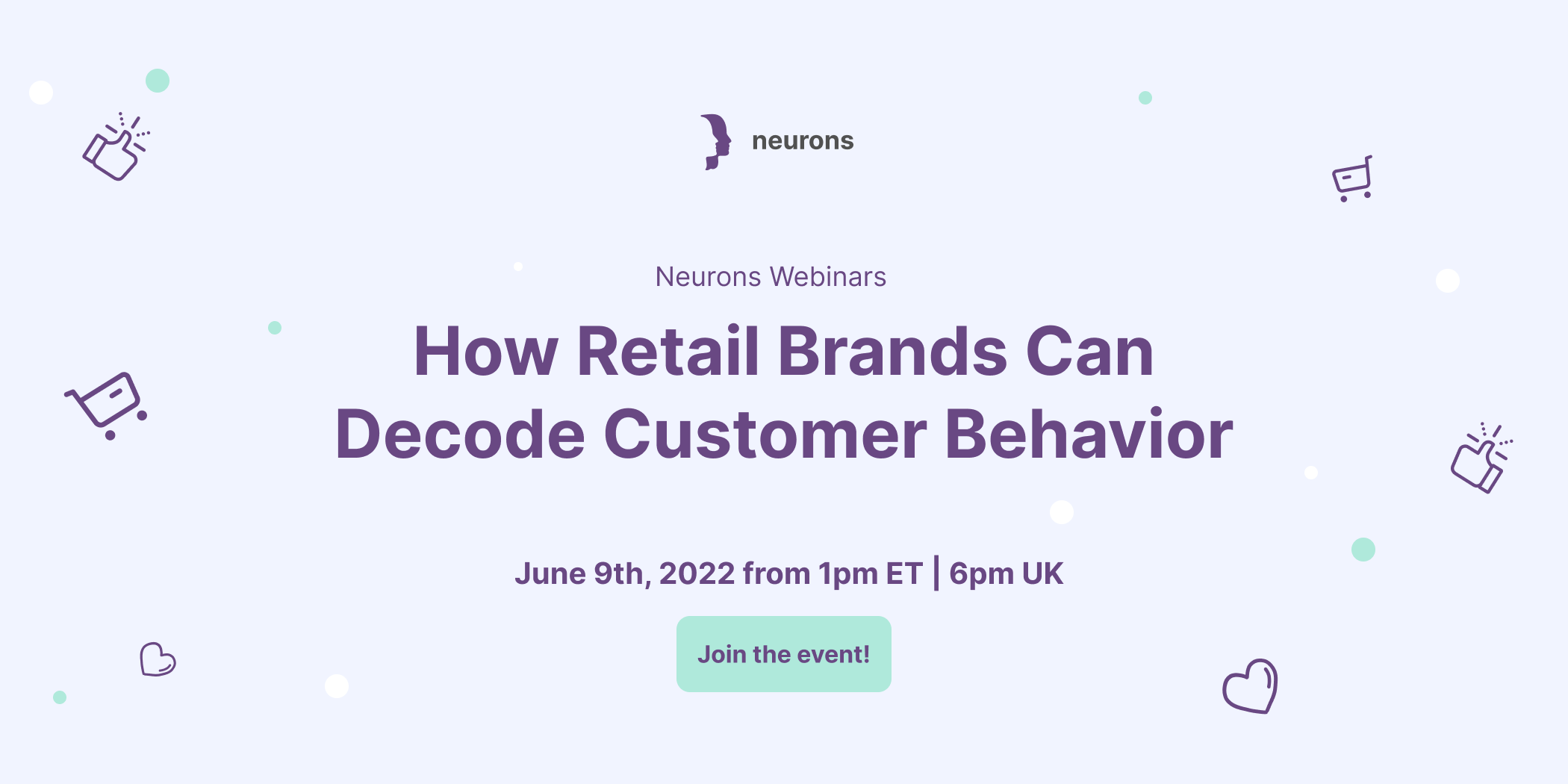 Neurons Inc - Webinar: How retail brands can decode customer behavior